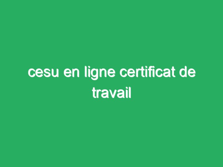 cesu en ligne certificat de travail