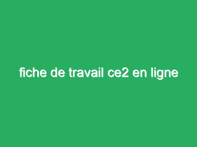 fiche de travail ce2 en ligne